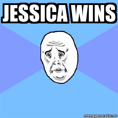 Meme Okay Guy - Jessica wins - 19689662