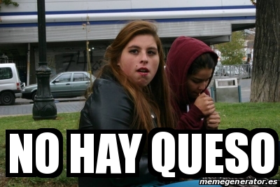 Meme Personalizado - no hay queso - 19697277