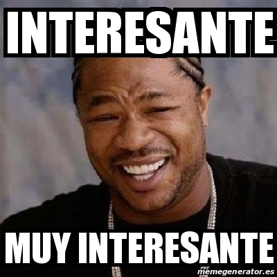 Meme Yo Dawg - interesante muy interesante - 19702372