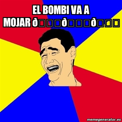 Meme Yao Ming - El Bombi va a mojar ðŸ˜…ðŸ˜…ðŸ˜… - 19705270