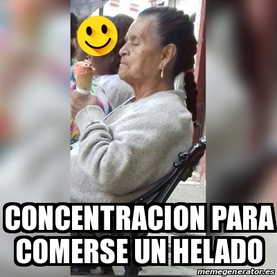 Meme Personalizado - Concentracion para comerse un helado - 19709671