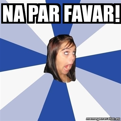 Meme Annoying Facebook Girl - na par favar! - 19711563