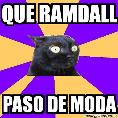 Meme Anxiety Cat - que ramdall paso de moda - 19723261