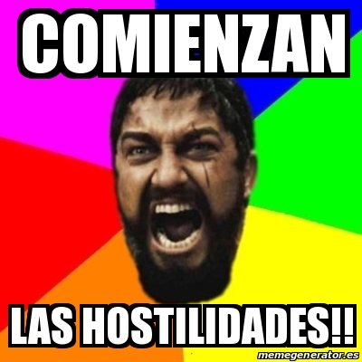 Meme Sparta - comienzan las hostilidades!! - 19726641