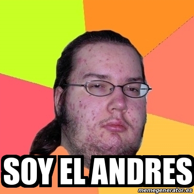 Meme Friki - Soy el andres - 19735755