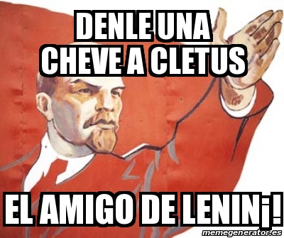 Meme Personalizado - denle una cheve a cletus el amigo de leninÂ ...