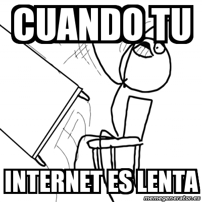Meme Desk Flip Rage Guy - cuando tu internet es lenta - 19780541