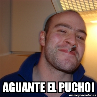 Meme Greg - aguante el pucho! - 19785861