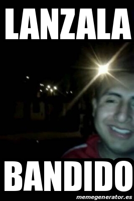Meme Personalizado - Lanzala Bandido - 19800301
