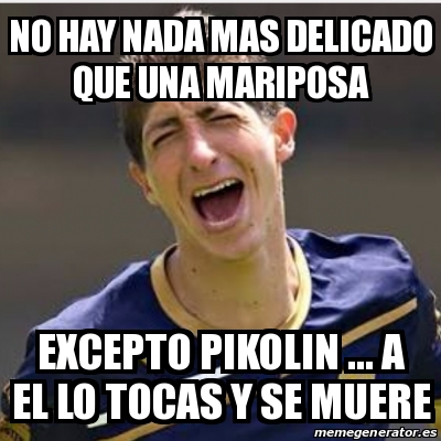 Meme Personalizado - No hay nada mas delicado que una mariposa excepto ...