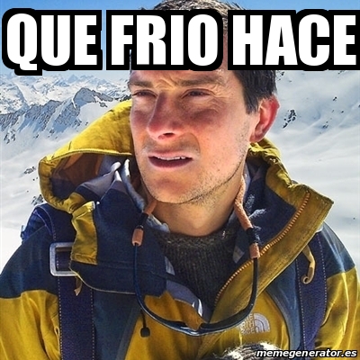 Meme Bear Grylls - que frio hace - 19817708