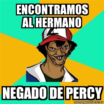 Meme Ash Pedreiro - encontramos al hermano negado de percy - 19827659