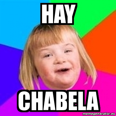 Meme Retard Girl - hay chabela - 19830063