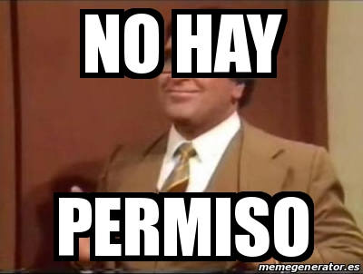 Meme Personalizado - no hay permiso - 19852100