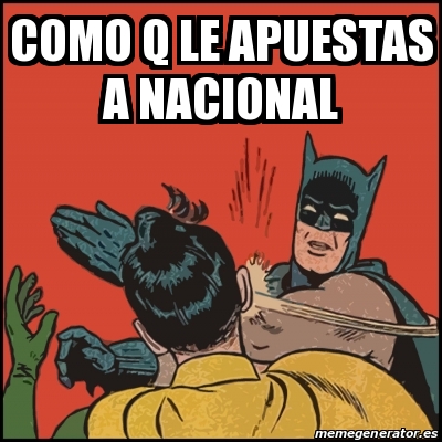 Meme Batman slaps Robin - COMO Q LE APUESTAS A NACIONAL - 19853673