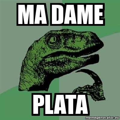 Meme Filosoraptor - ma dame plata - 19857781