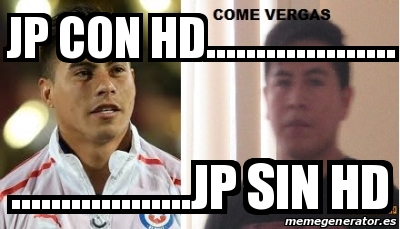Meme Personalizado - Jp con hd................... ..................jp ...