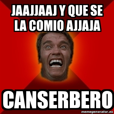 Meme Arnold - jaajjaaj y que se la comio ajjaja canserbero - 19879275