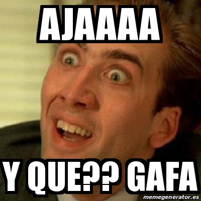 Meme No me digas - ajaaaa y que?? gafa - 19879306