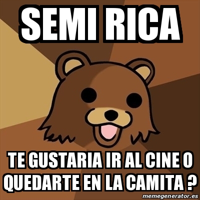Meme Pedobear - Semi Rica Te gustaria ir al cine o quedarte en la ...