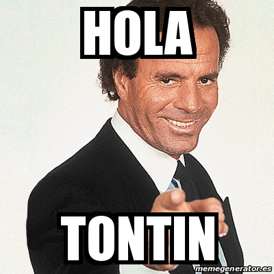 Meme Julio Iglesias - hola tontin - 19892889