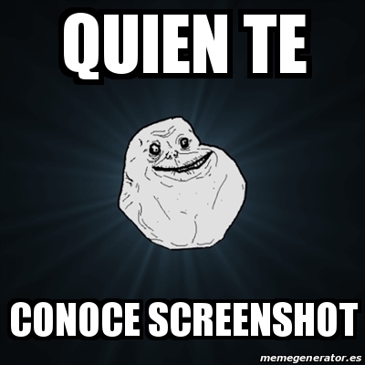 Meme Forever Alone - quien te conoce screenshot - 19897660