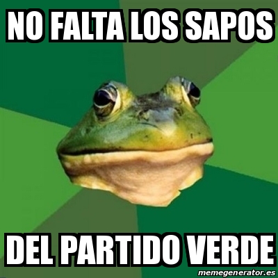 Meme Foul Bachelor Frog - no falta los sapos del partido verde - 19090790
