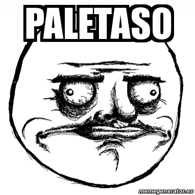 Meme Me Gusta - paletaso - 19094154