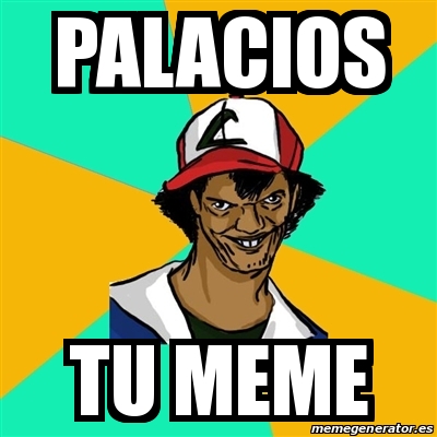 Meme Ash Pedreiro - palacios tu meme - 19908432