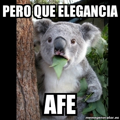 Meme Koala - Pero que elegancia afe - 19915439