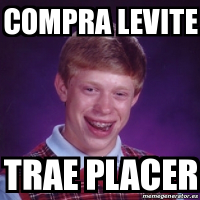 Meme Bad Luck Brian - compra levite trae placer - 19927586