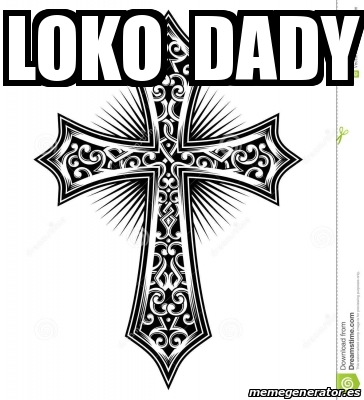 Meme Personalizado - loko dady - 19950174