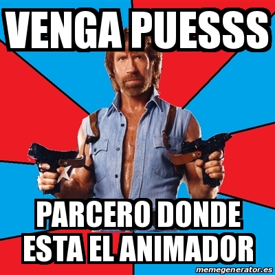 Meme Chuck Norris - venga puesss parcero donde esta el animador - 19998083