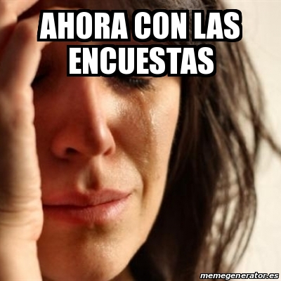 Meme Problems - Ahora con las encuestas - 19998749
