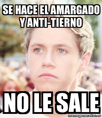 Meme Personalizado - SE HACE EL AMARGADO Y ANTI-TIERNO NO LE SALE - 2007427