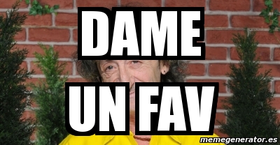 Meme Personalizado - dame un fav - 2100847