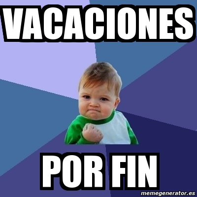 Meme Bebe Exitoso Vacaciones Por Fin 2109324