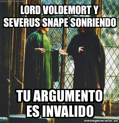 Meme Personalizado - Lord voldemort y severus snape sonriendo tu ...