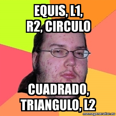 Meme Friki - EQUIS, L1, R2, CIRCULO CUADRADO, TRIANGULO, L2 - 2118819