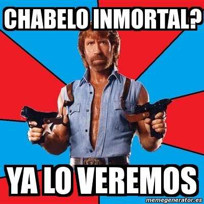 Meme Chuck Norris - chabelo inmortal? YA LO VEREMOS - 2122979