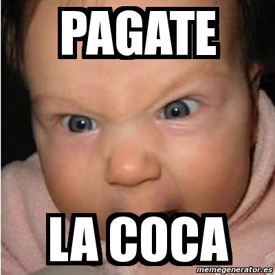Meme Bebe furioso - pagate la coca - 2123061