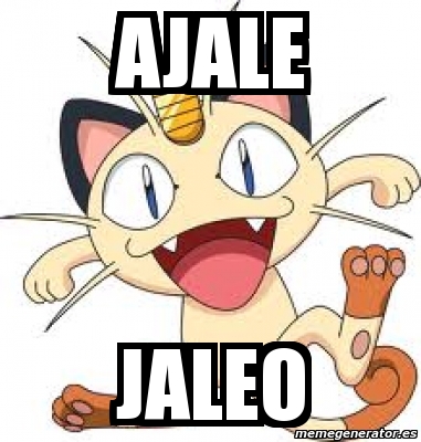 Meme Personalizado - Ajale Jaleo - 2144289