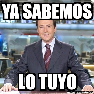 Meme Matias Prats - ya sabemos lo tuyo - 2160618