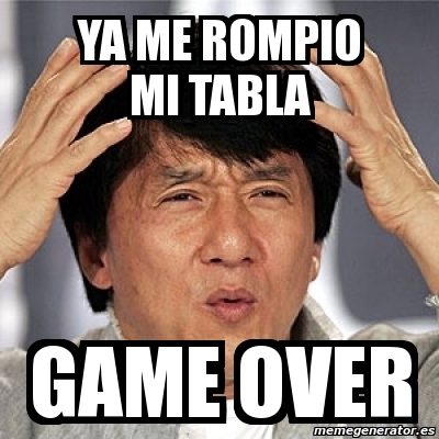 Meme Jackie Chan - ya me rompio mi tabla game over - 2163787