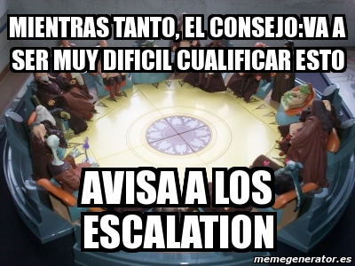 Meme Personalizado - Mientras tanto, el consejo:va a ser muy dificil ...