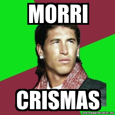 Meme Sergio Ramos - morri crismas - 2175500