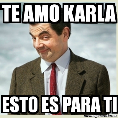 Meme Mr Bean - te amo karla esto es para ti - 2184908