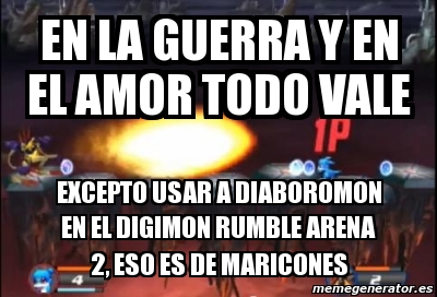 Meme Personalizado - en la guerra y en el amor todo vale excepto usar a ...