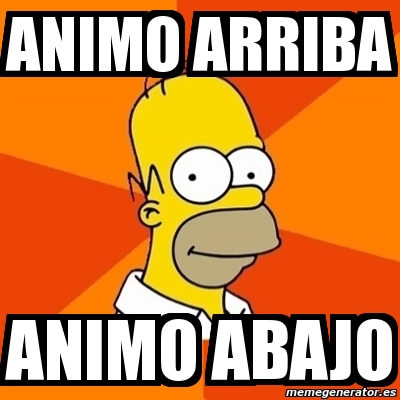Meme Homer - animo arriba animo abajo - 2188835