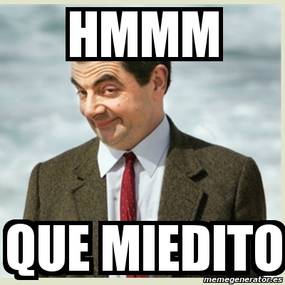 Meme Mr Bean - hmmm que miedito - 2190685